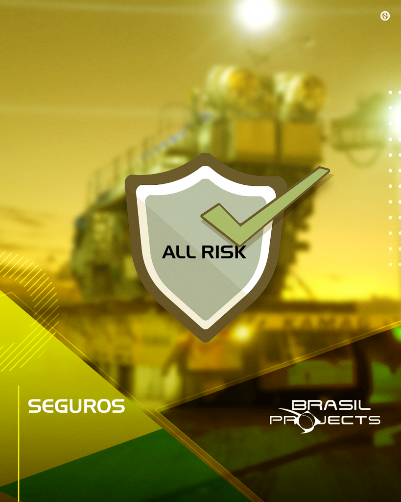Seguro All Risk - Brasil Projects